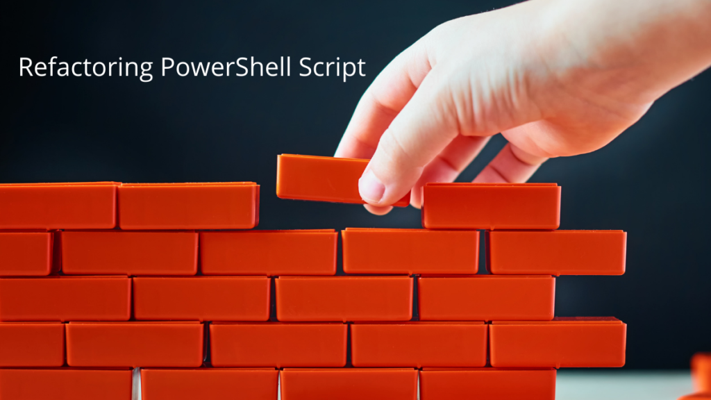 Powershell Script Refactoring Turn Chaos Into Order 9283
